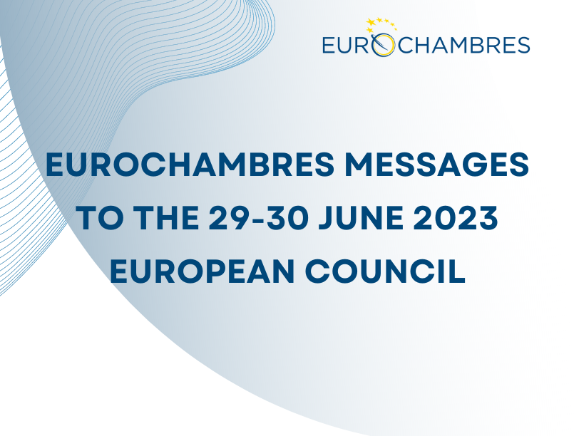 Eurochambres messages to the 29-30 June 2023 European Council ...